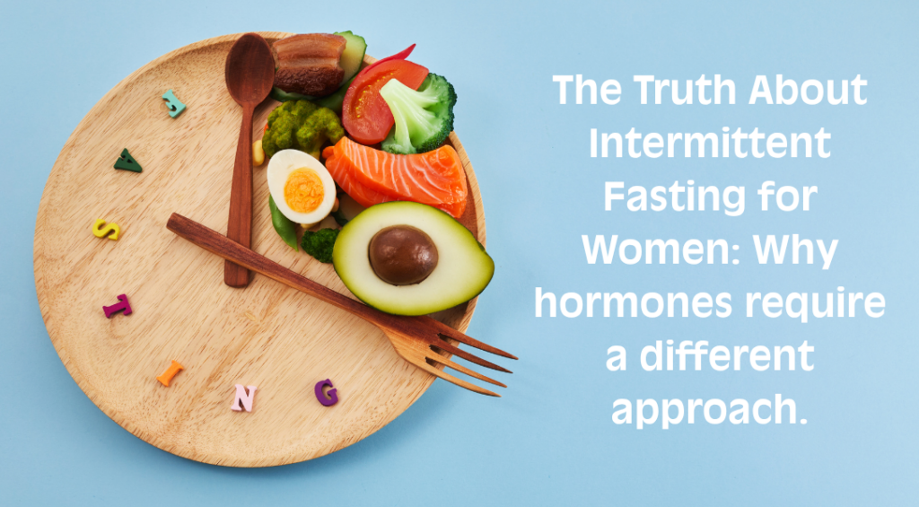 Health & Wellness #79: The Truth About Intermittent Fasting for Women ...